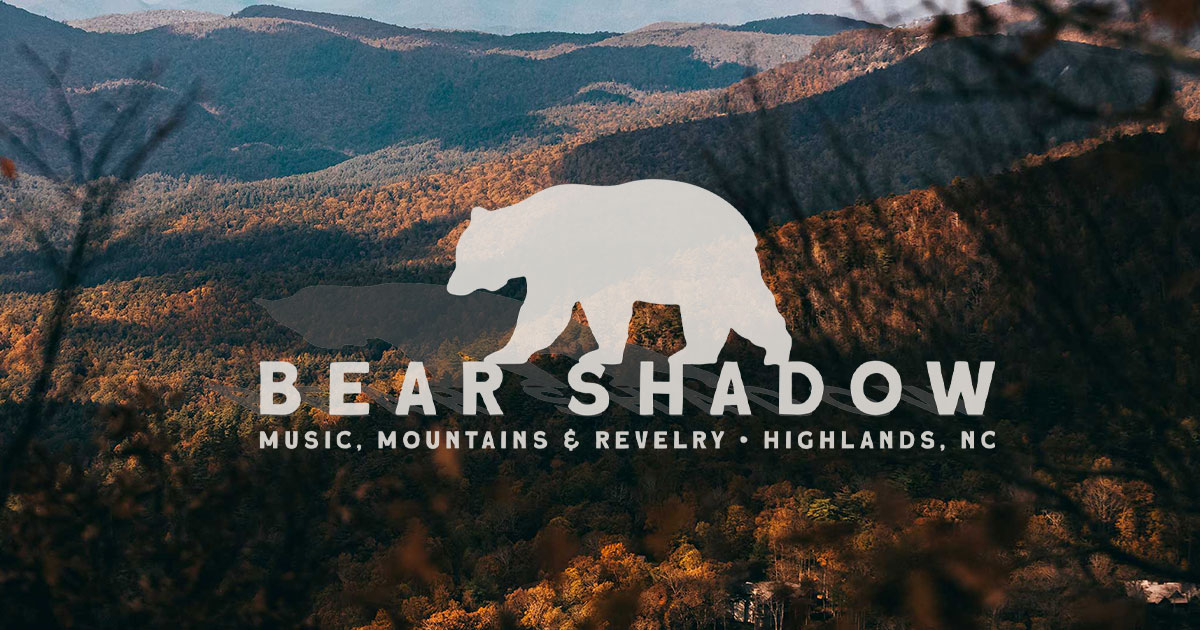 Bear Shadow - Highlands, NC - April 23-25th, 2021